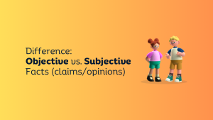 Difference: Objective Facts vs. Subjective Facts or Claims - Fact Protocol